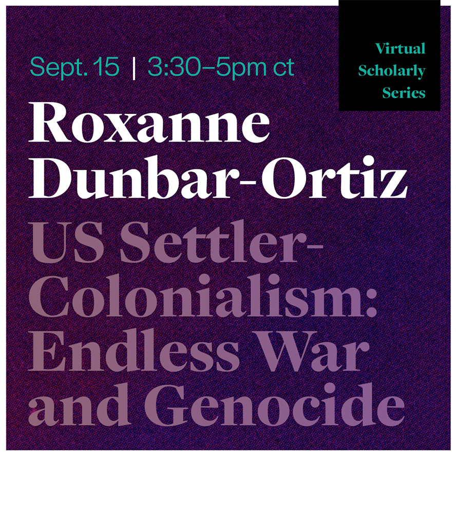 SURVIVING THE LONG WARS Virtual Scholarly Series: Roxanne Dunbar-Ortiz ...